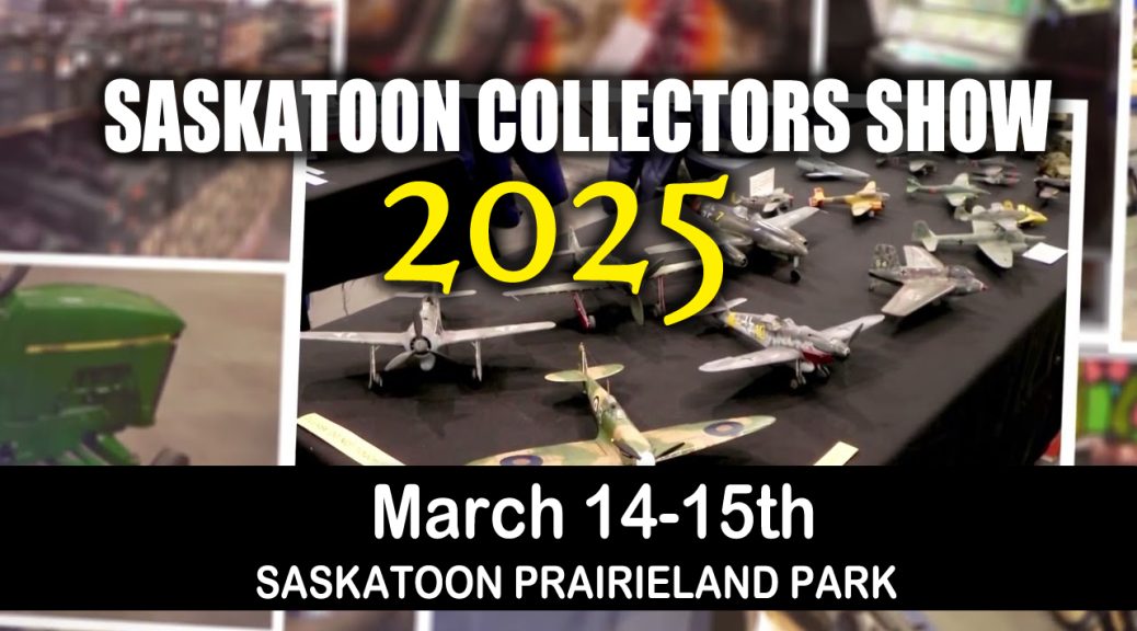 Saskatoon Collectors Show 2025 | SASKATOON GUN CLUB